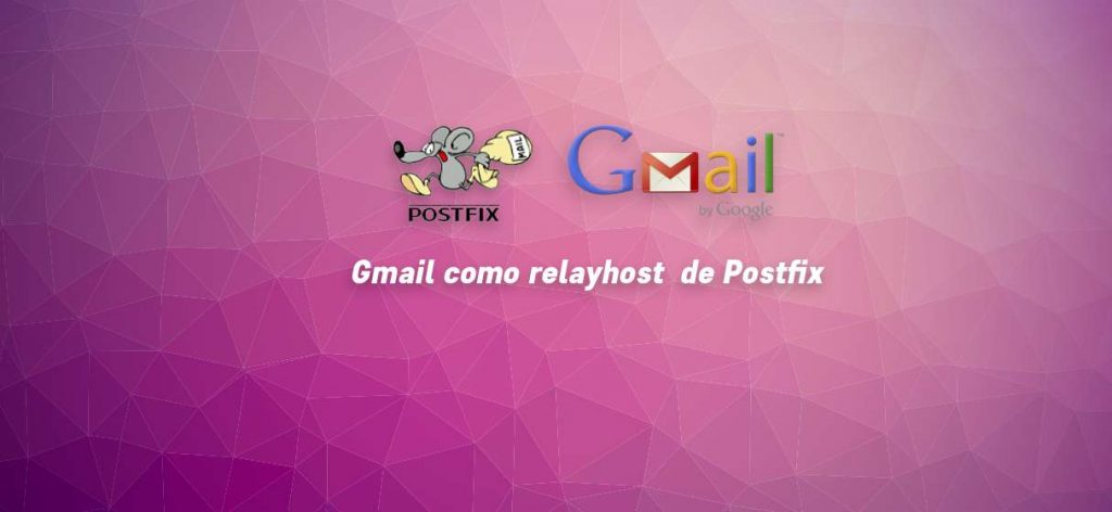 Configurar postfix a través relayhost autenticado (Gmail) - Castris